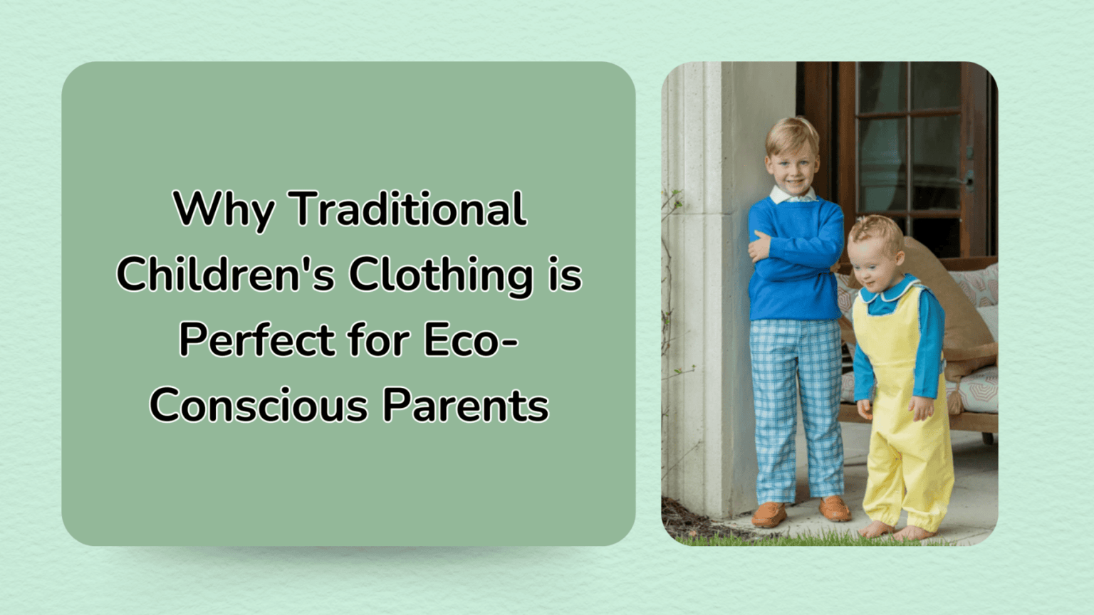 Why Traditional Children's Clothing is Perfect for Eco-Conscious Parents